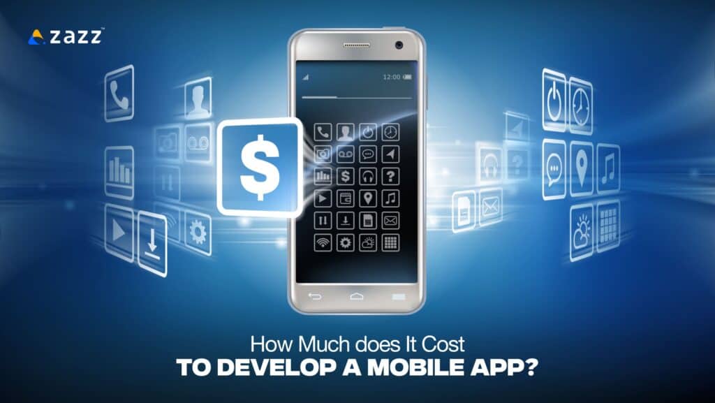 How Much Does It Cost To Develop A Mobile App In 2025? | Zazz