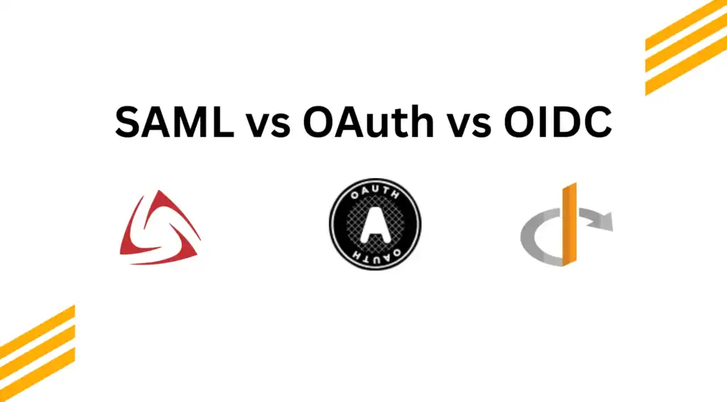 Comparing IAM Protocols (SAML, OAuth, OIDC) For Enterprises.
